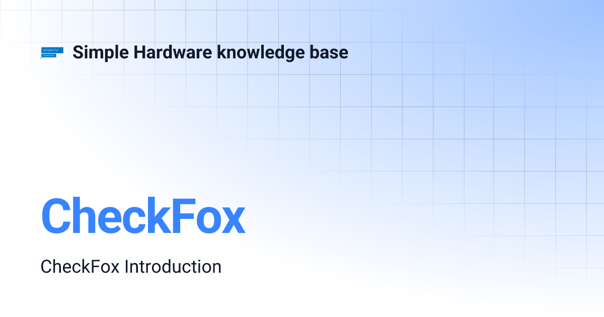 CheckFox | Simple Hardware knowledge base