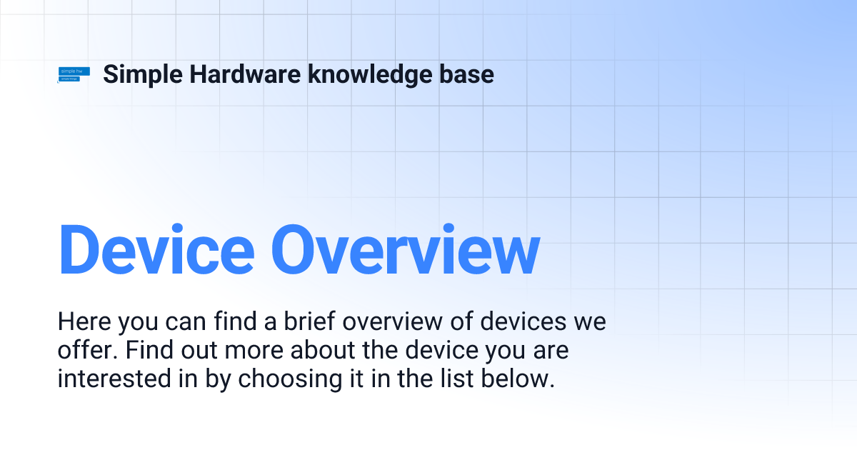 Device Overview | Simple Hardware knowledge base