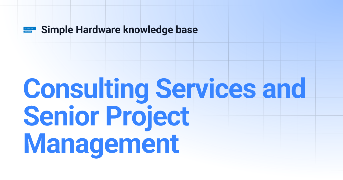 Consulting Services and Senior Project Management | Simple Hardware knowledge base