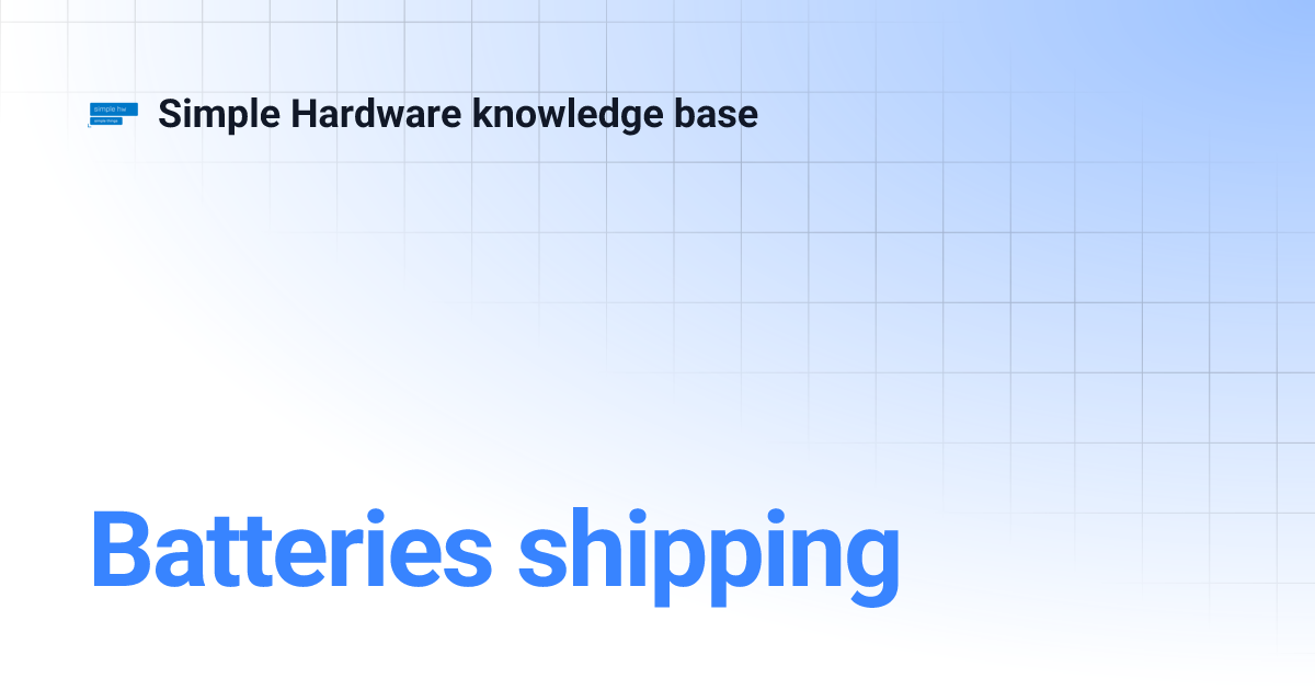 Batteries shipping | Simple Hardware knowledge base