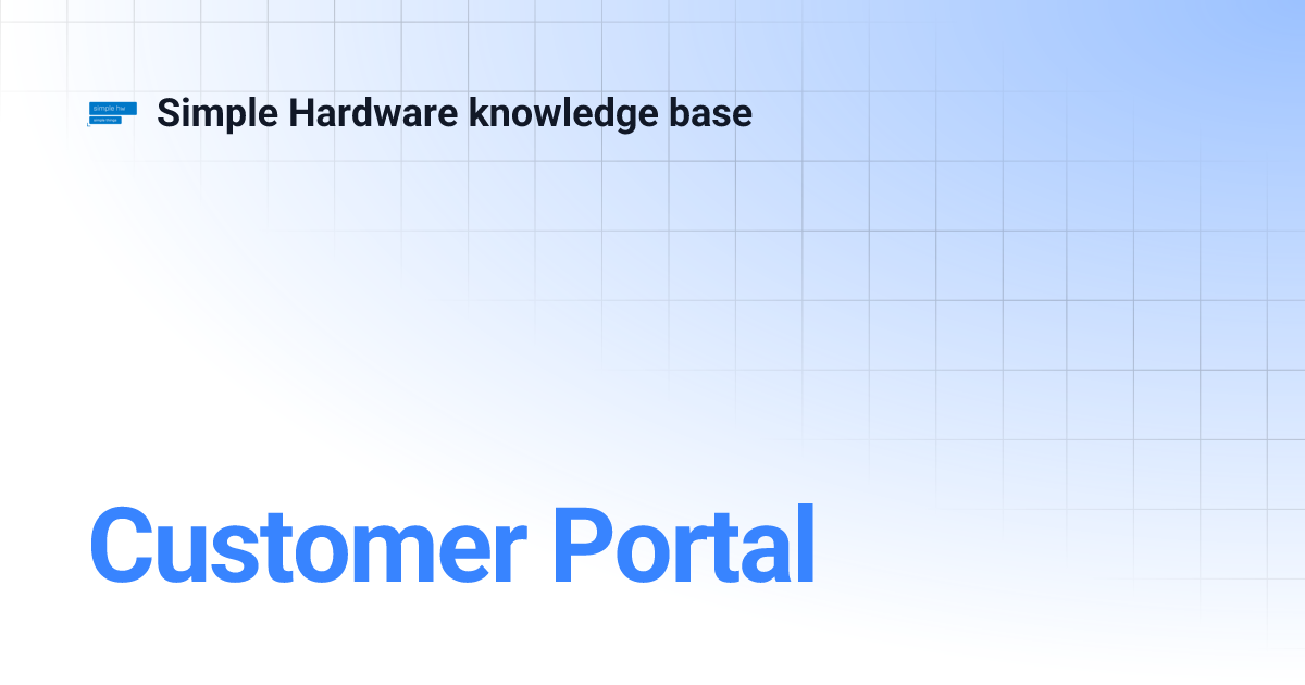Customer Portal | Simple Hardware knowledge base