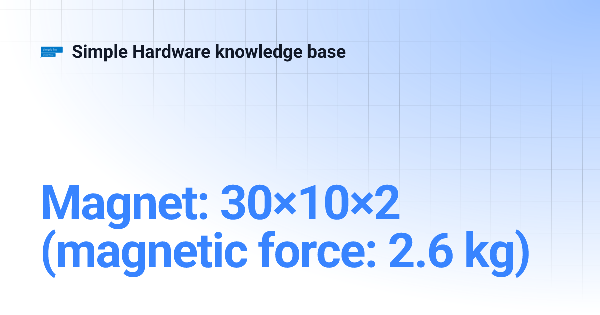 Magnet: 30×10×2 (magnetic force: 2.6 kg) | Simple Hardware knowledge base
