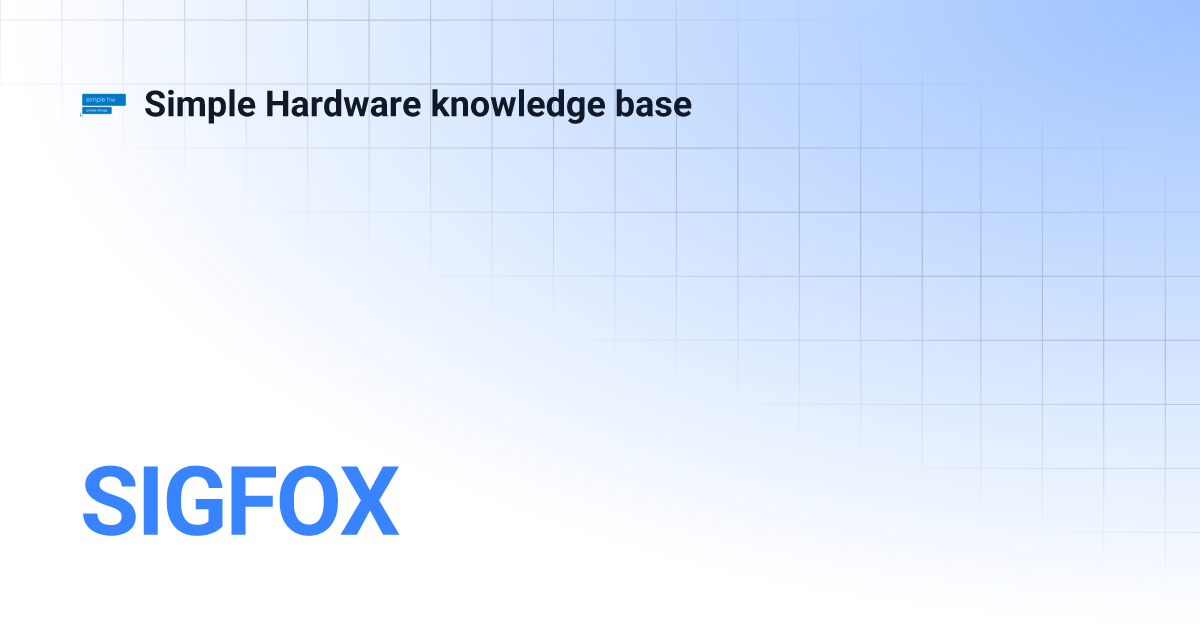 SIGFOX | Simple Hardware knowledge base