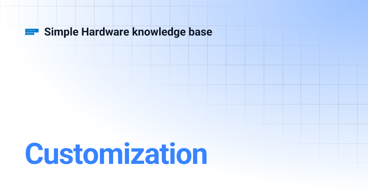 Customization | Simple Hardware knowledge base